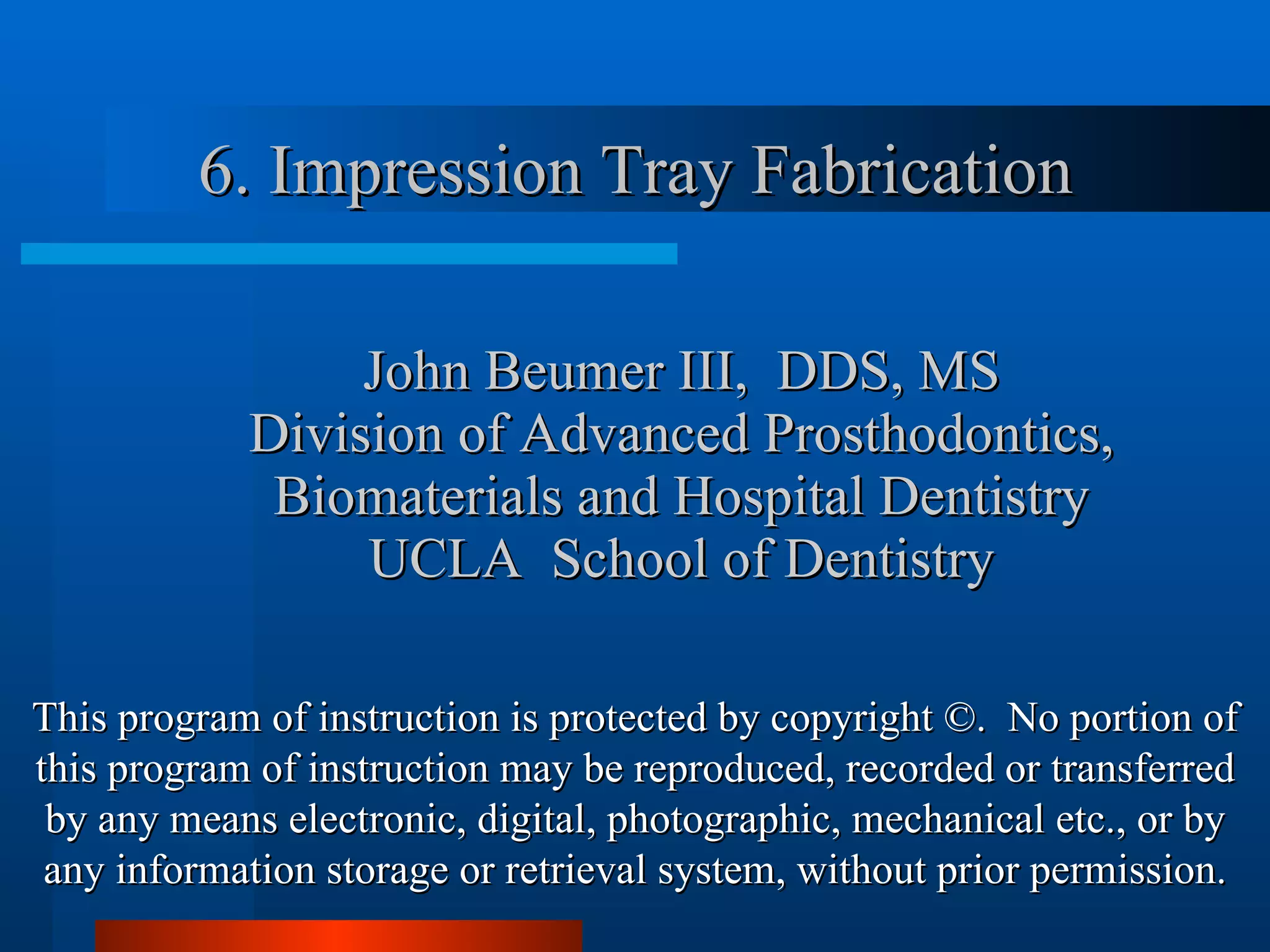 6. impression tray fabrication | PPT