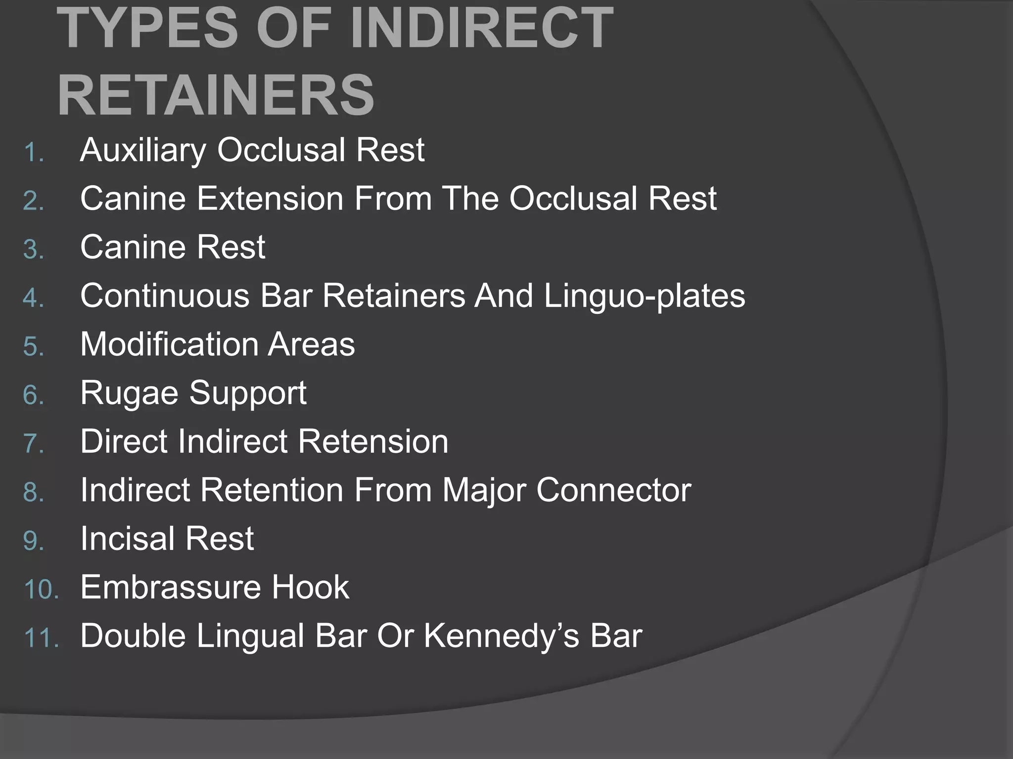 INDIRECT RETAINERS IN REMOVABLE PARTIAL DENTURES | PPTX