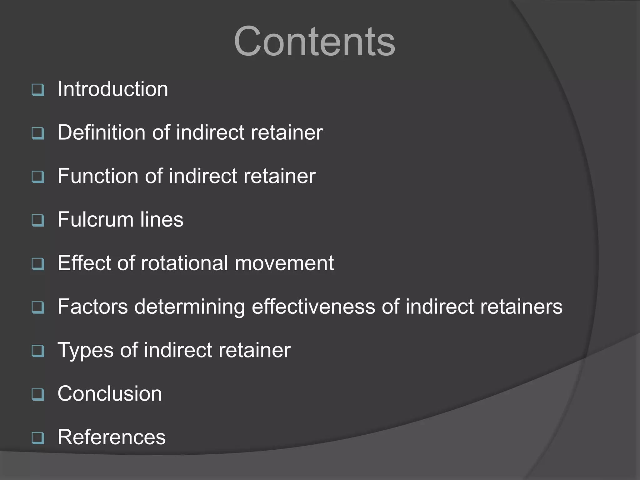 INDIRECT RETAINERS IN REMOVABLE PARTIAL DENTURES | PPTX
