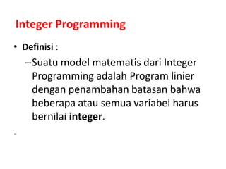 Belajar integer programming untuk mahasiswa | PDF
