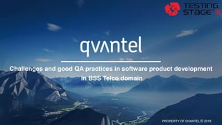 6 kimmo hakala - challenges and good qa practices in software product ...