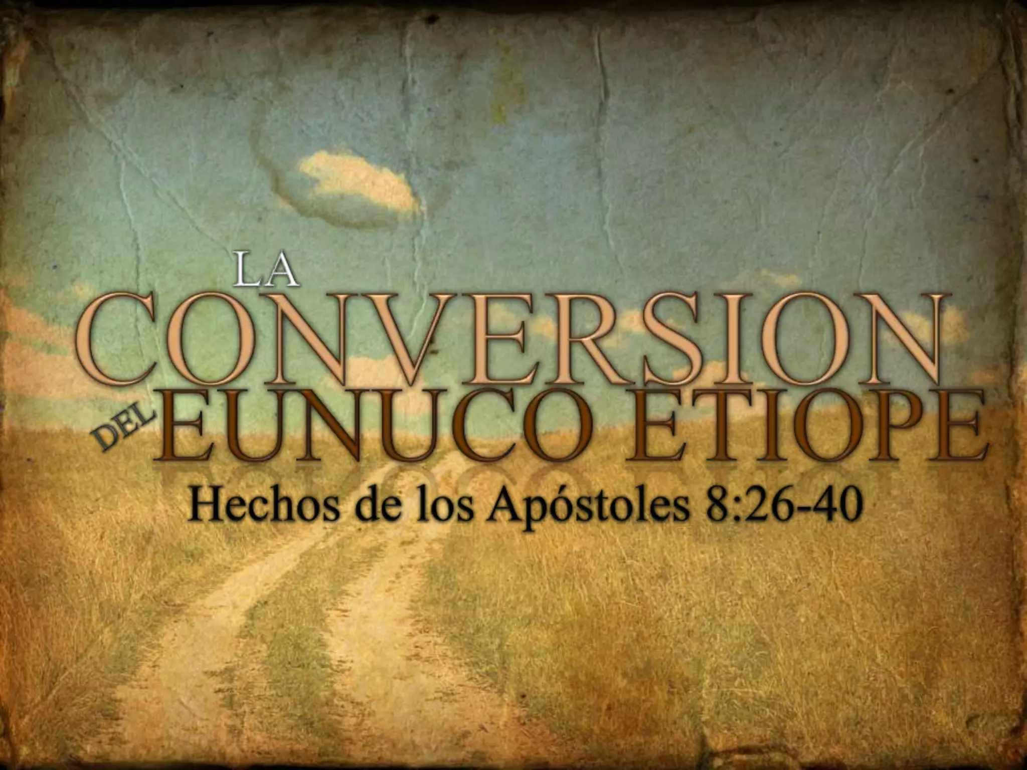LA CONVERSION DEL EUNUCO ETIOPE | PPTX