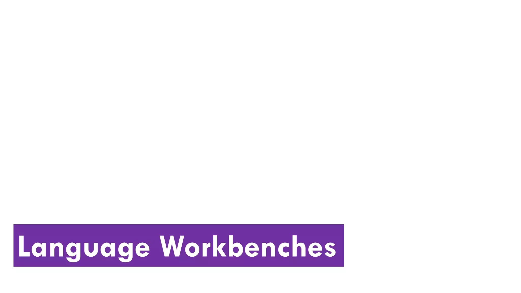 Language Workbenches | PPT