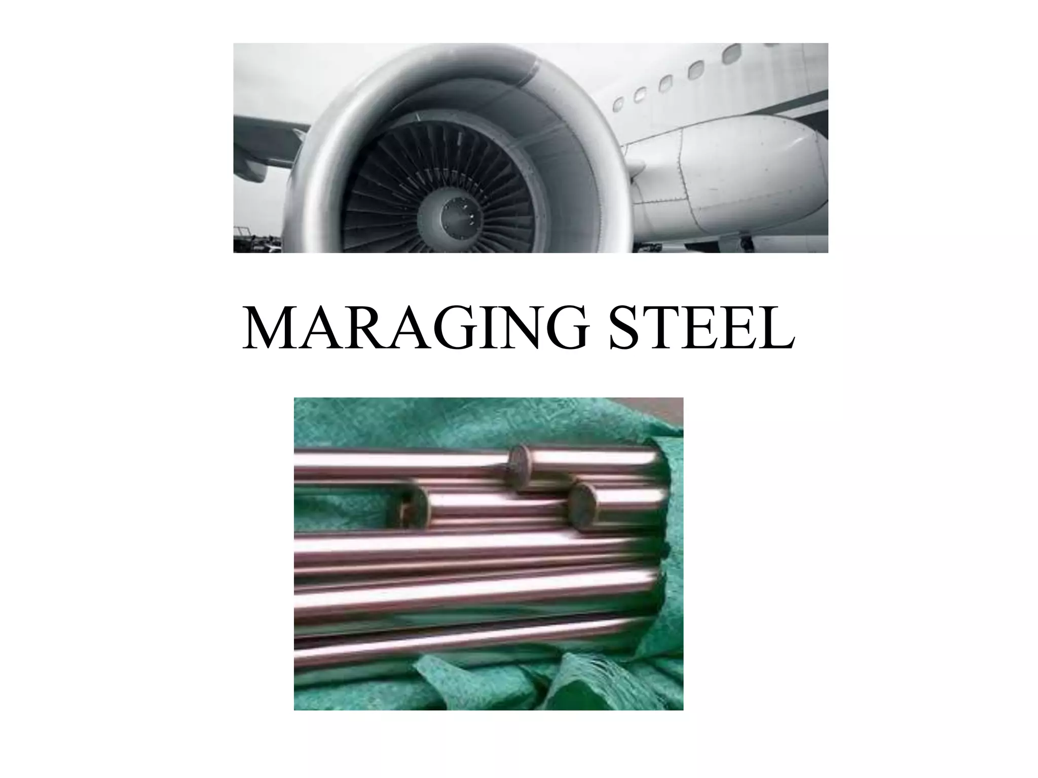 EM-UNIT II -maraging steel | PPTX