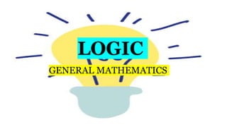 6-Math-Logic.pptx Math logic general mathematics | PPT