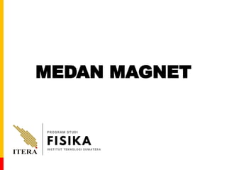 magnetostatika-Medan magnet pertemuan minggu ke enam | PPT