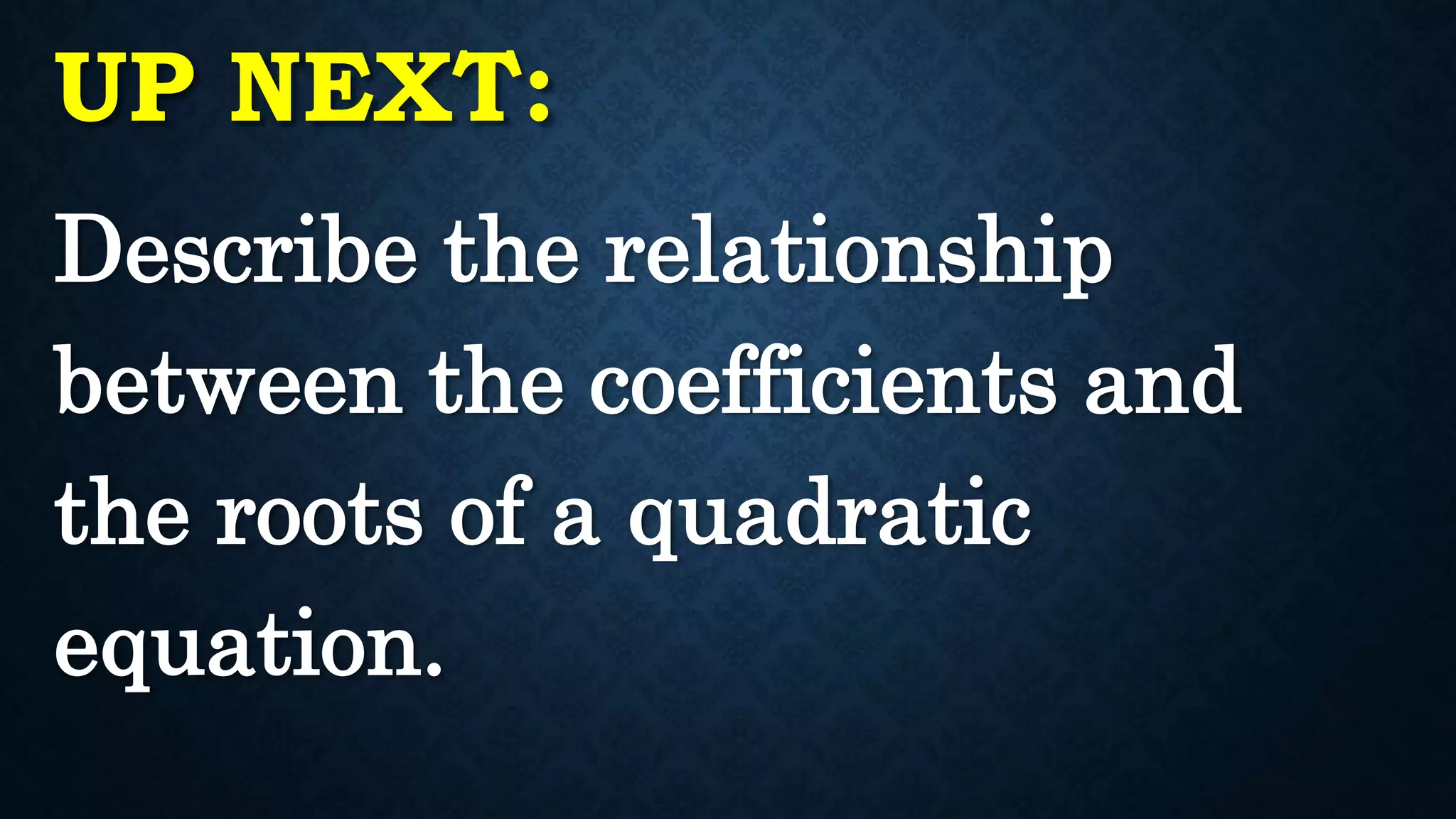 6 - NATURE OF THE ROOTS OF A QUADRATIC EQUATION USING DISCRIMINANT ...