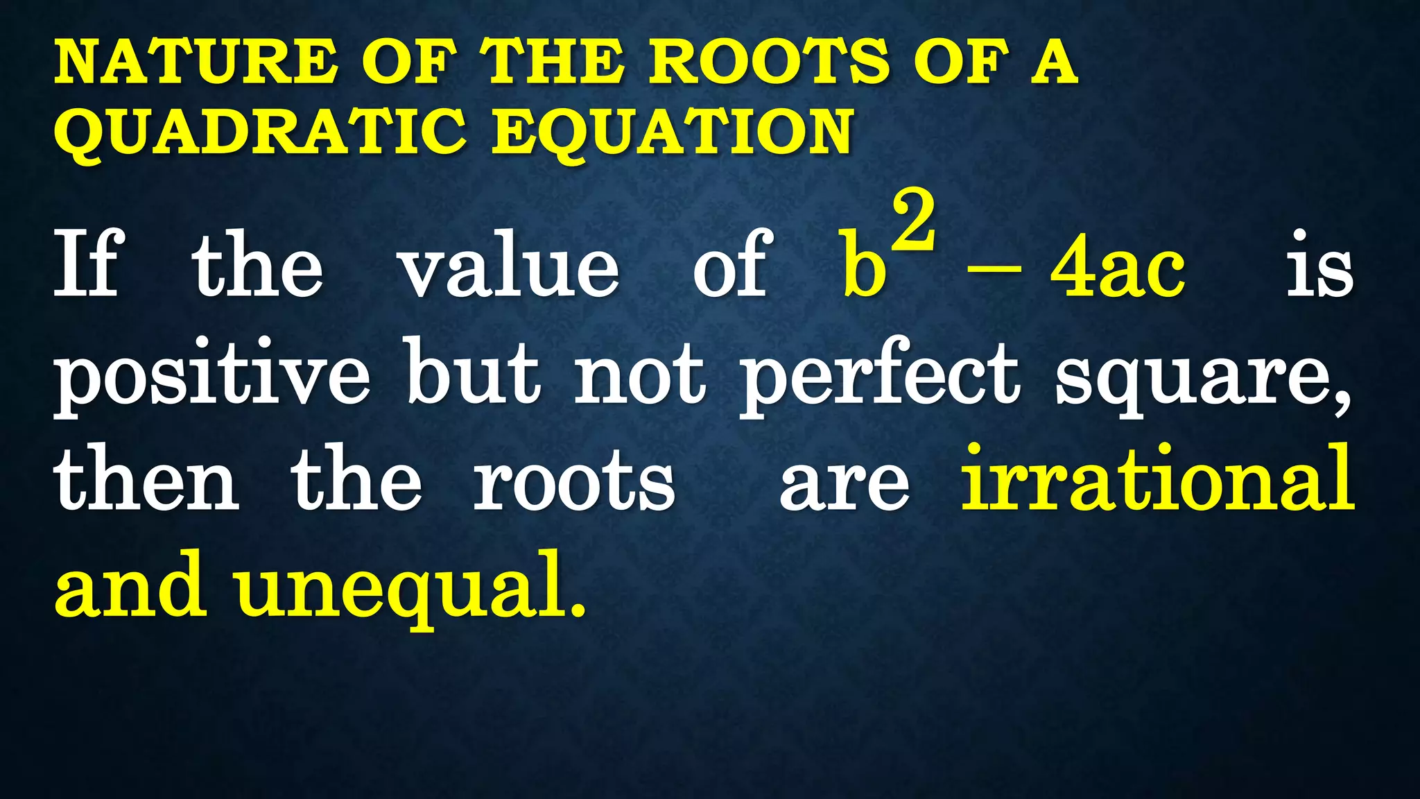 6 - NATURE OF THE ROOTS OF A QUADRATIC EQUATION USING DISCRIMINANT ...