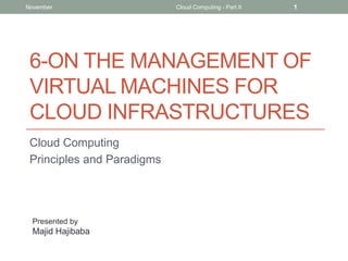 Cloud Computing Principles and Paradigms: 6 on the management of ...