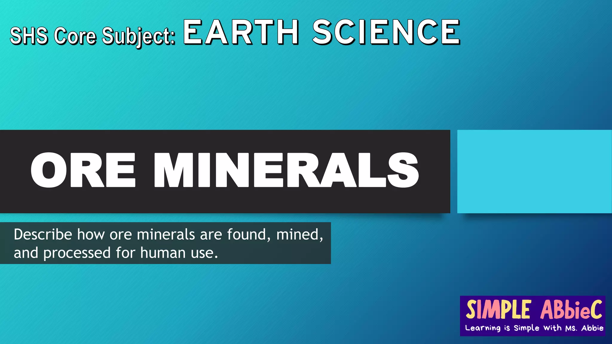 Ore Minerals (How it is found, mined, and processed for human use) | PDF