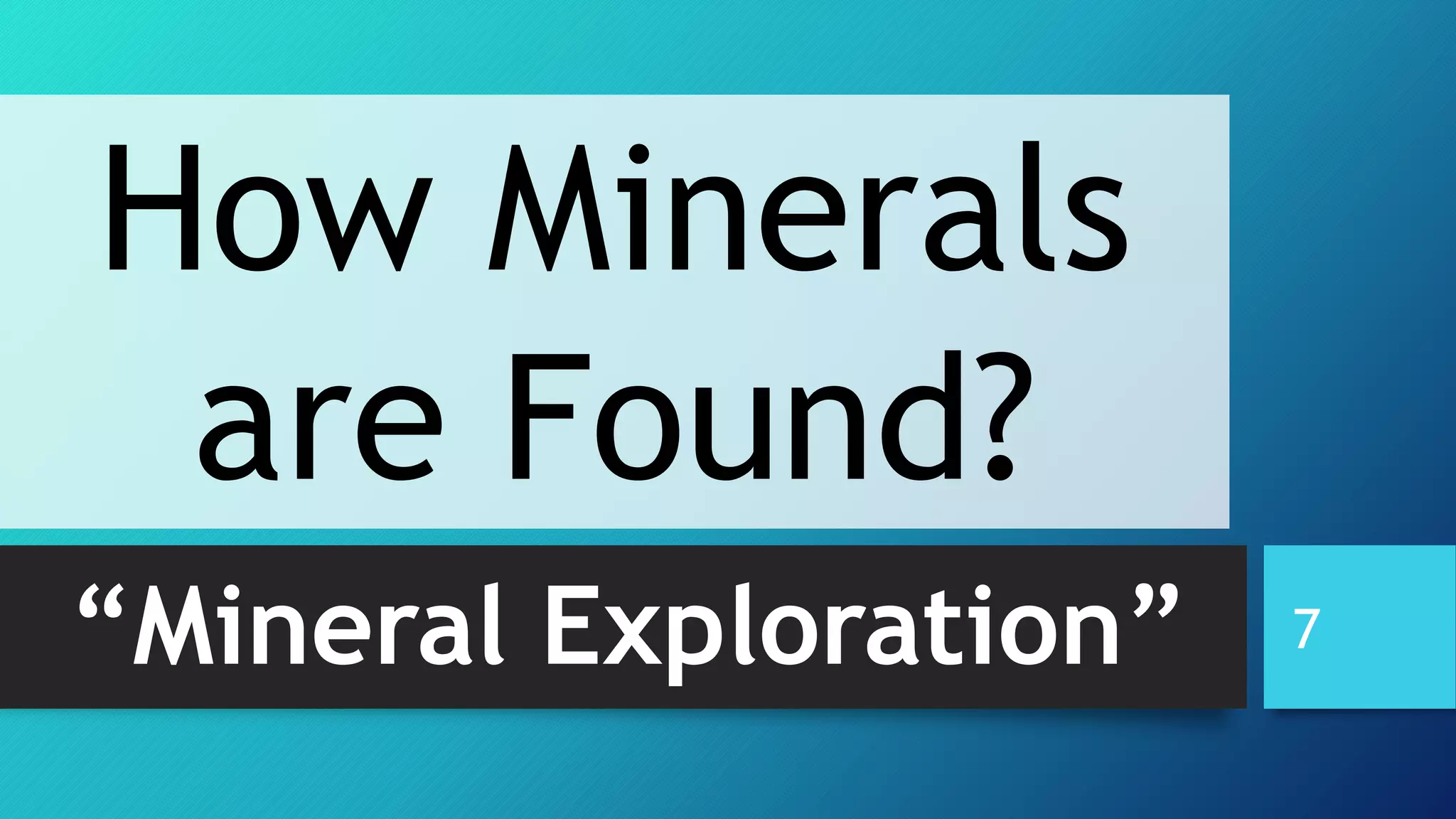 Ore Minerals (How it is found, mined, and processed for human use) | PDF