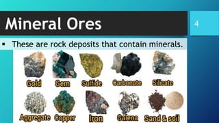 Ore Minerals (How it is found, mined, and processed for human use) | PDF