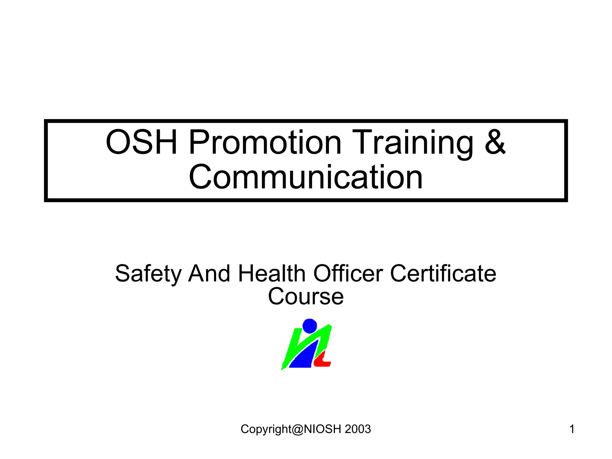6-OSH Promotion Training & Communication.ppt