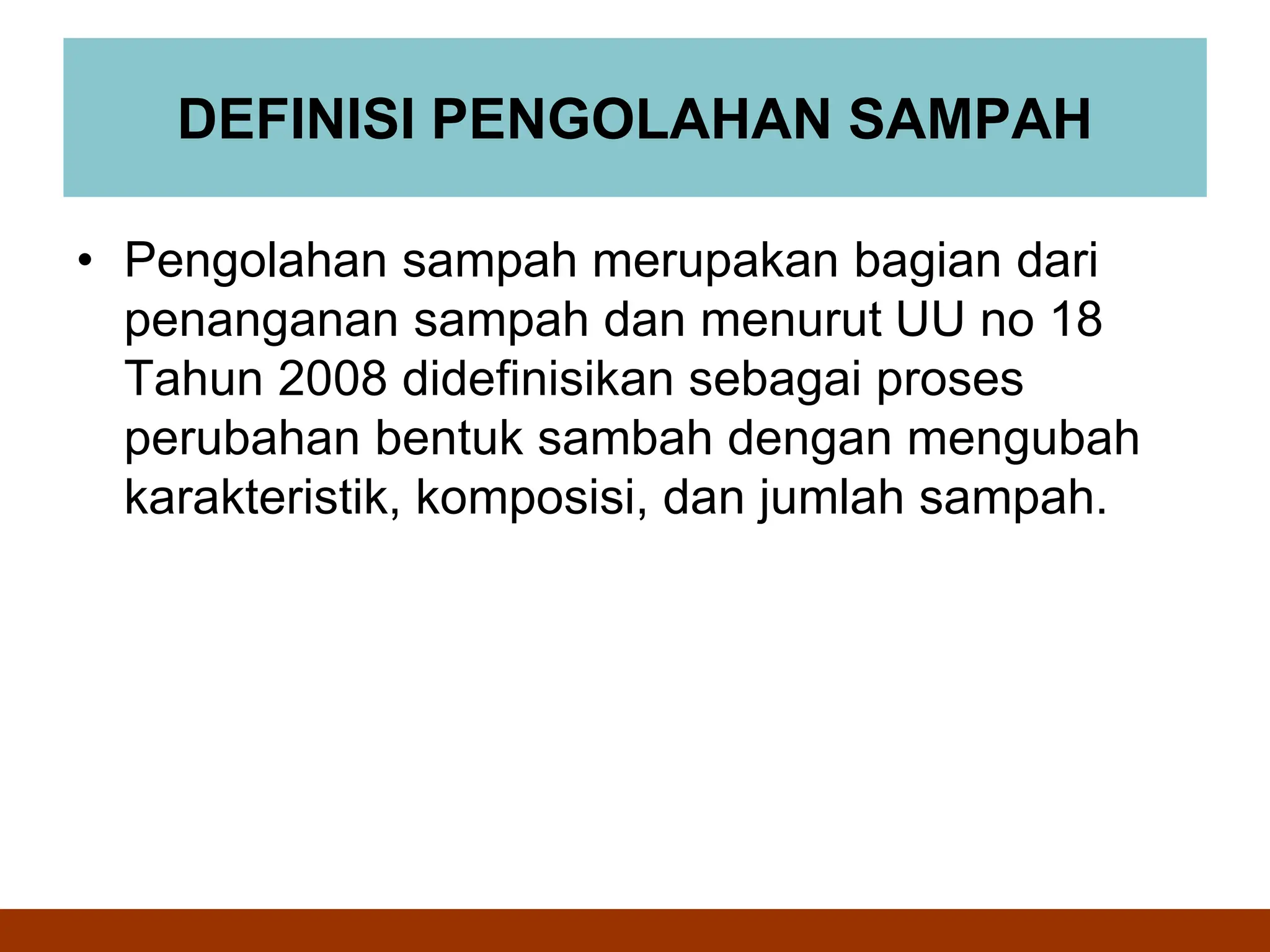 Pengelolaan sampah adalah pengumpulan, pengangkutan, pengolahan, mendaur ulang dari material ...