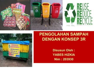 6-PENGOLAHAN-SAMPAH-3R TUGAS KIMIA.ppt