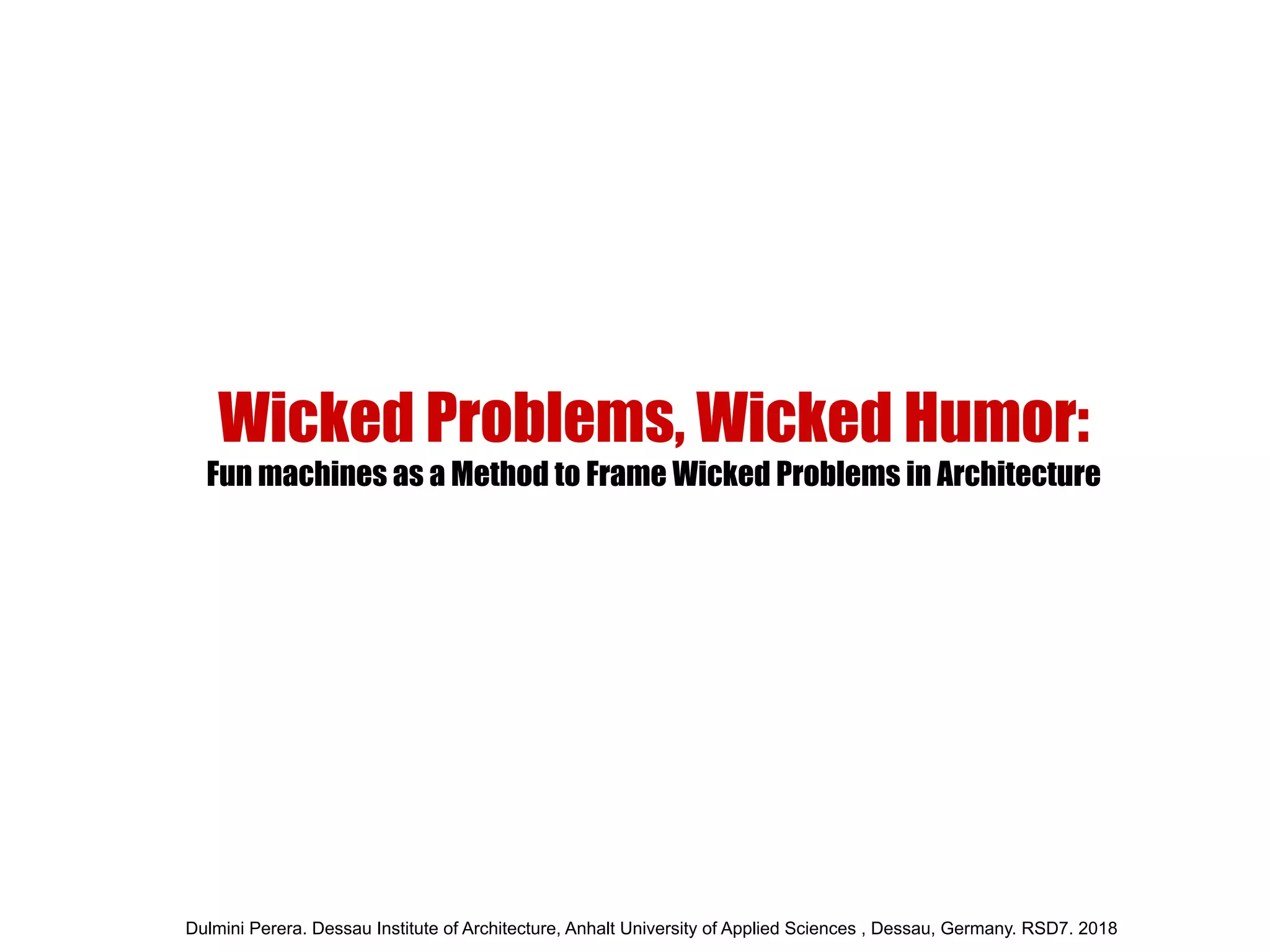 Wicked Problems, Wicked Humor: Fun machines as a Method to Frame Wicked ...