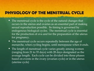 PHYSIOLOGY and detail OF THE MENSTRUAL CYCLE.ppt