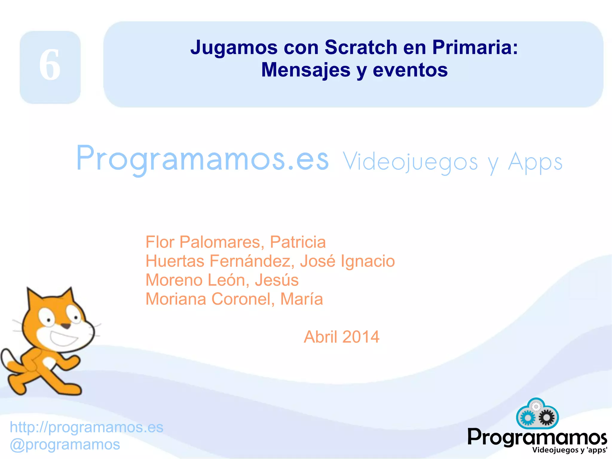 Scratch en primaria 6: Mensajes y eventos | PPT