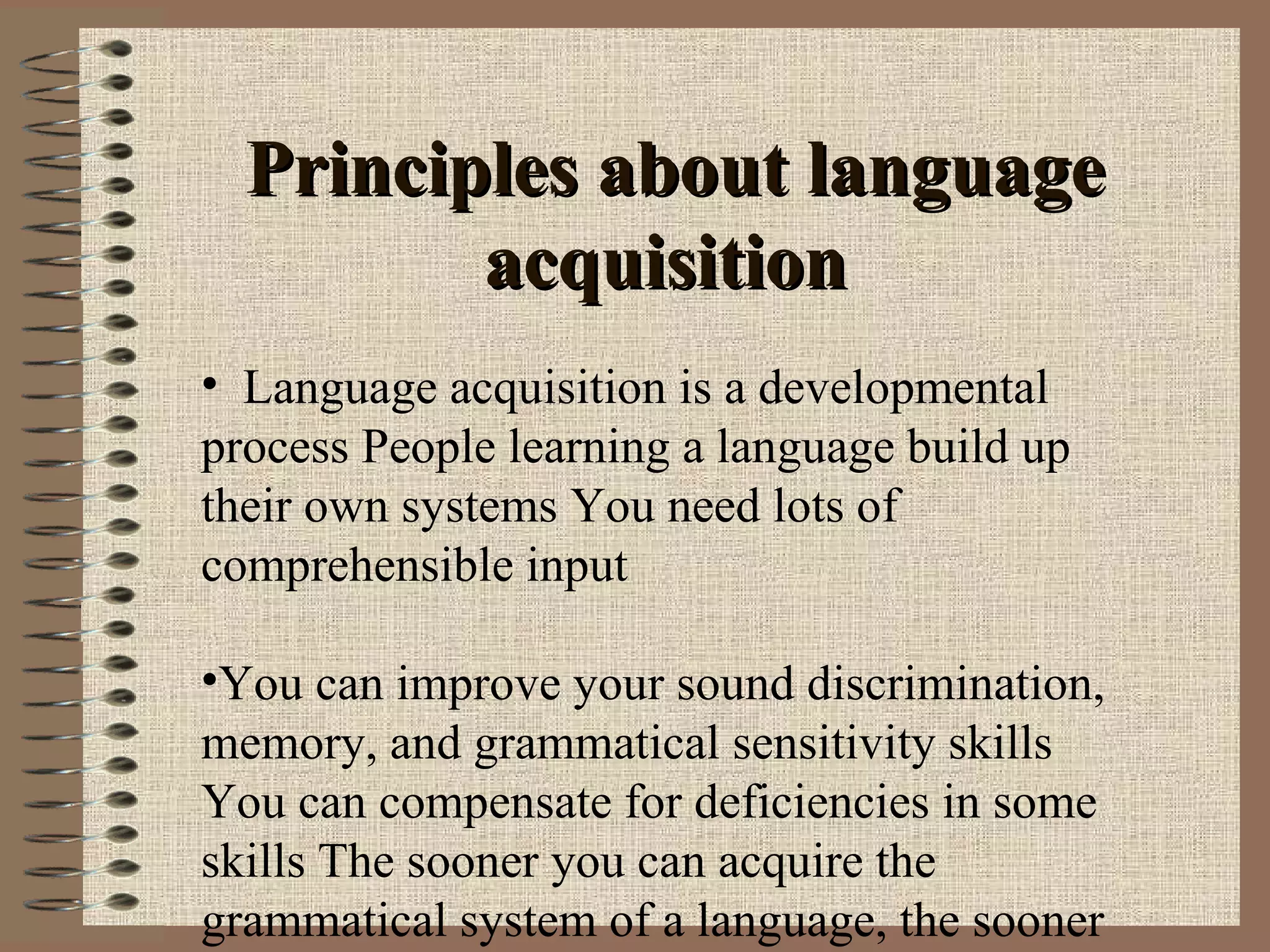 6. Principles About Language Acquisition | PPT