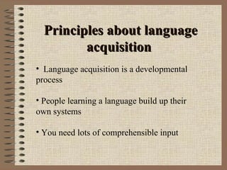 6. Principles About Language Acquisition | PPT