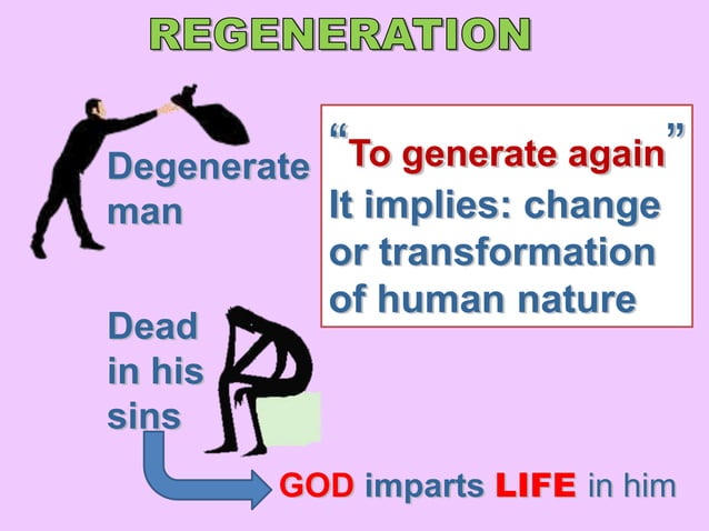 Regeneration | PPTX | Christianity | Religion & Spirituality