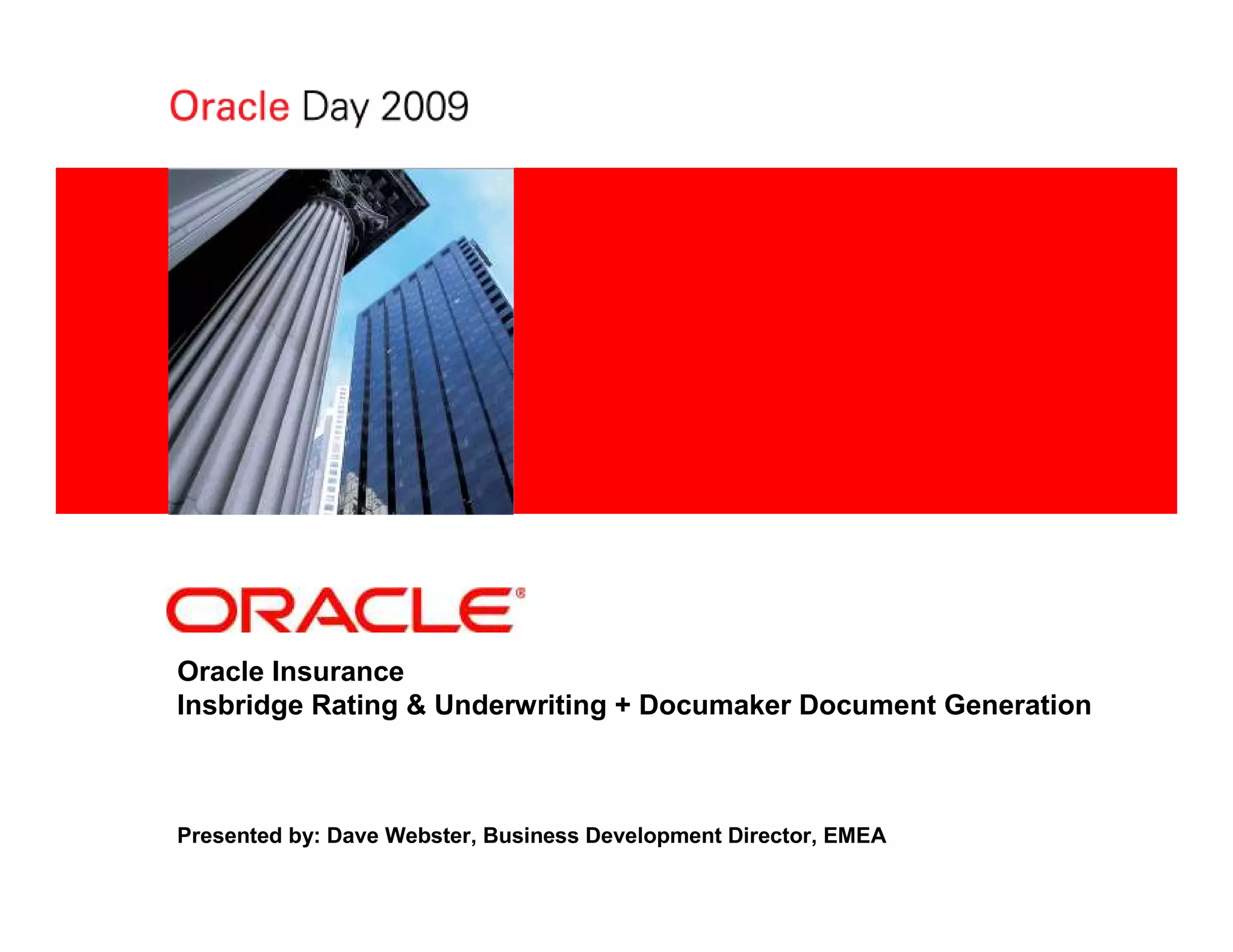 Oracle Insurance Insbridge Rating & Underwriting + Documaker Document ...