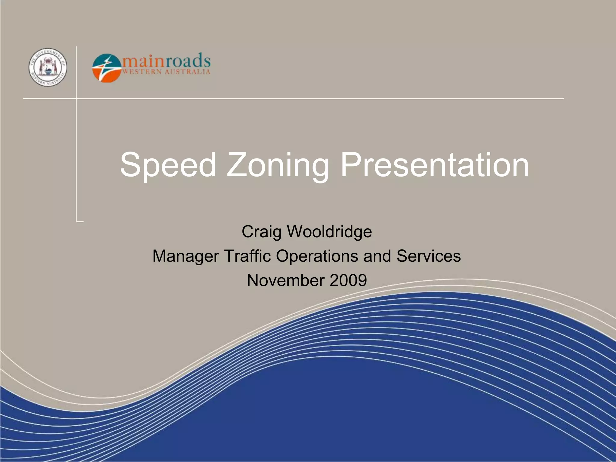Speed Zoning Presentation by Craig Wooldridge | PPTX