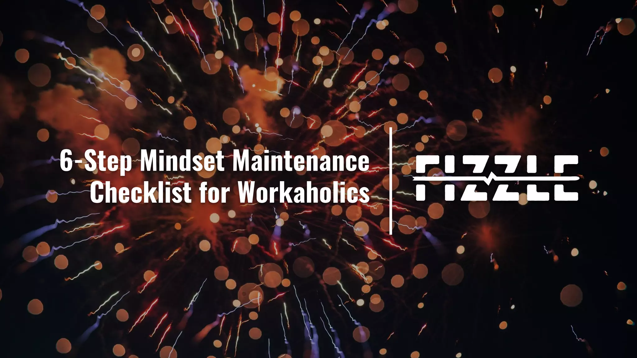 6 step mindset maintenance checklist for workaholics | PPT