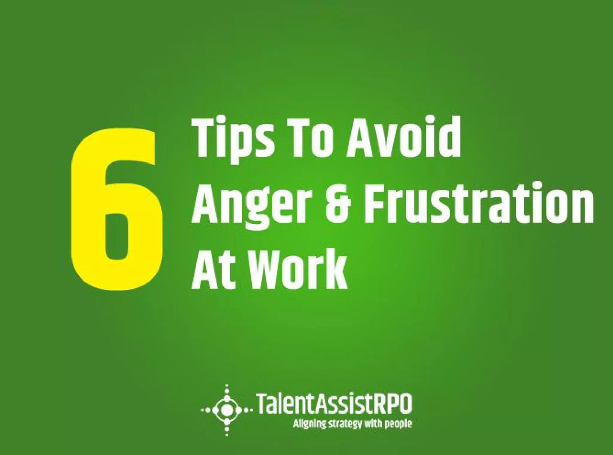 6 Tips To Avoid Anger & Frustration At Work | PDF