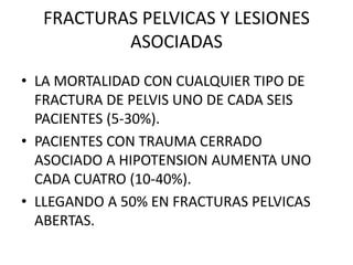 6 Trauma de Pelvis, Dr Camilo Estrada | PPTX