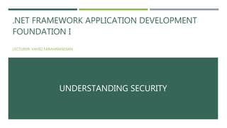 Understanding Security in .Net Framework | PPT