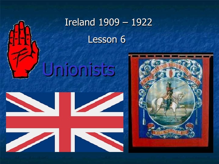 6. Unionists