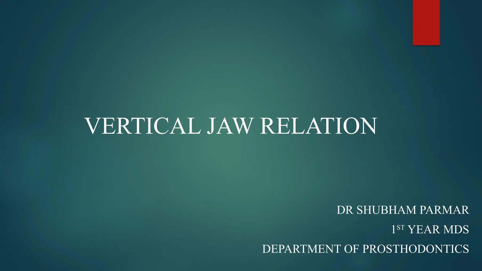 Vertical Jaw Relation | PPTX