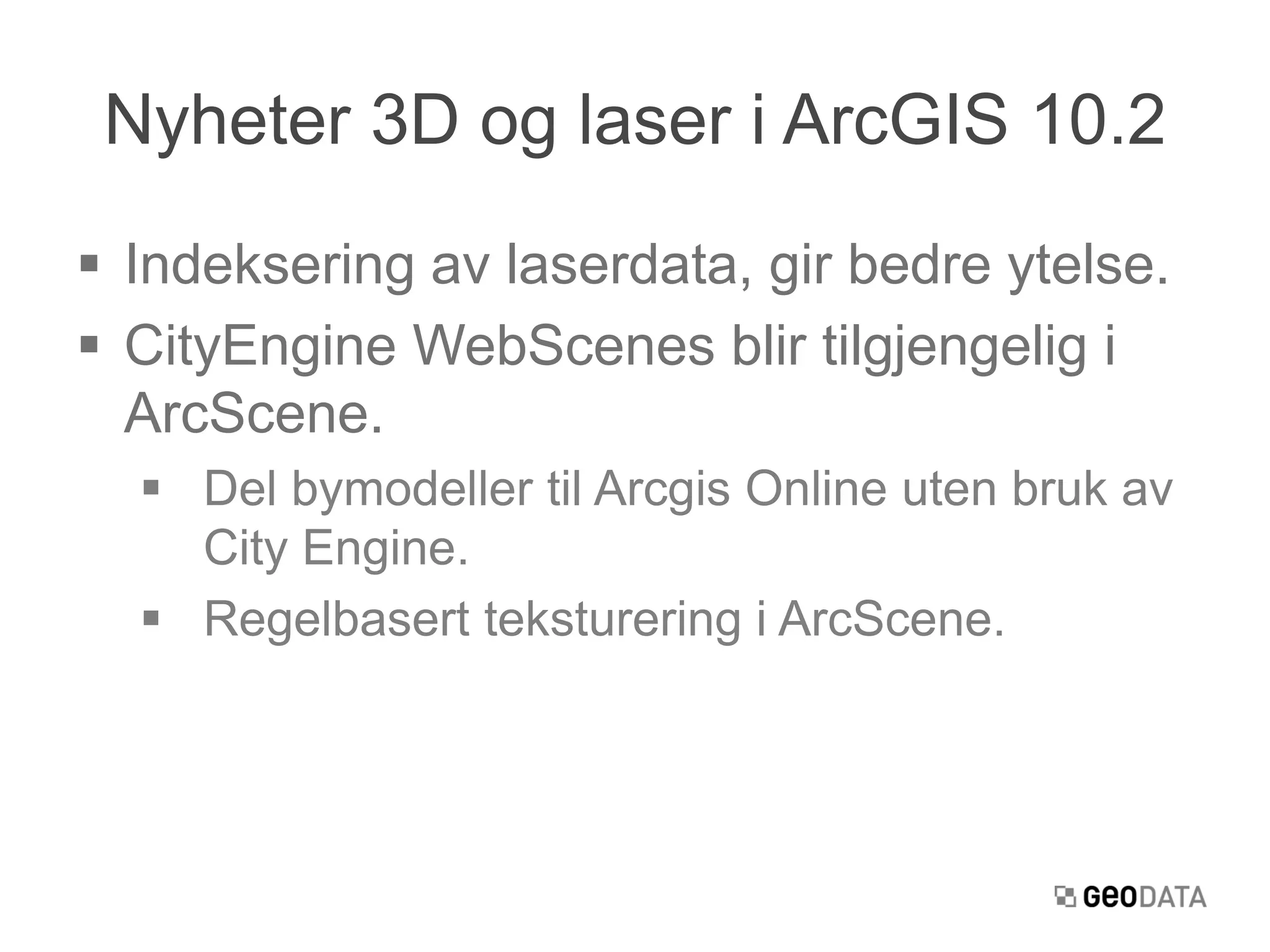 Visualisering og bruk av laserdata - Geodata sommerkonferanse 2013 | PDF