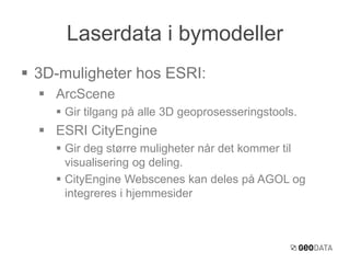 Visualisering og bruk av laserdata - Geodata sommerkonferanse 2013 | PDF