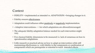 A reflection on frameworks to assess implementation fidelity of an adaptive dengue community ...