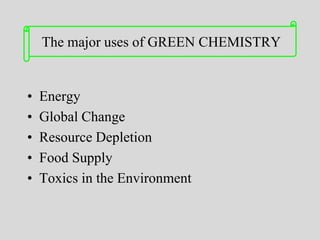 GREEN CHEMISTRY [IS A SOLUTION TO ENVIRONMENT PROBLEM?] | PPT