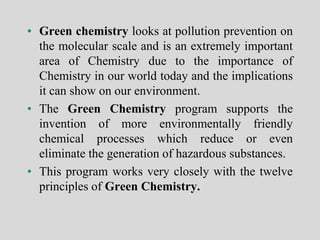 GREEN CHEMISTRY [IS A SOLUTION TO ENVIRONMENT PROBLEM?] | PPT