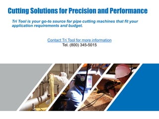 New Generation of Clamshell Pipe Cutters: Tri Tool 600 Series RBL-G2 | PPT