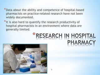 RESEARCH IN HOSPITAL PHARMACY and PHARMACY EDUCATION | PPTX