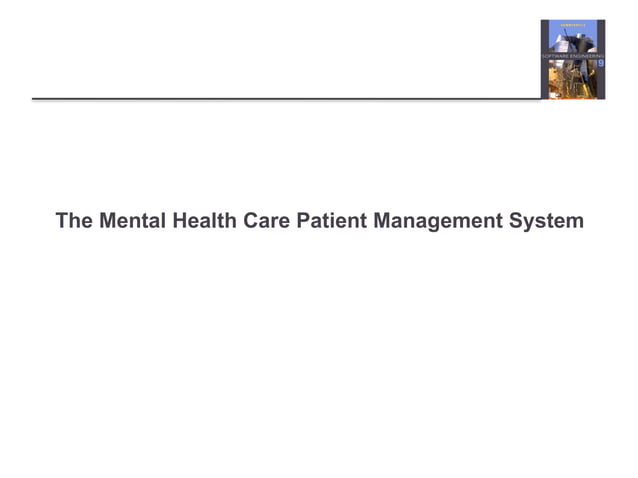 Mental Health Care Patient Management Systems.ppt