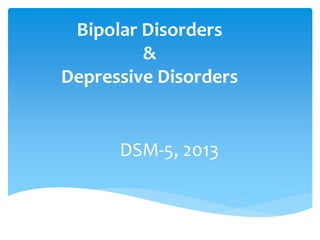 MOOD DISORDER- DEPRESSIVE AND BIPOLAR DISORDERS | PPT