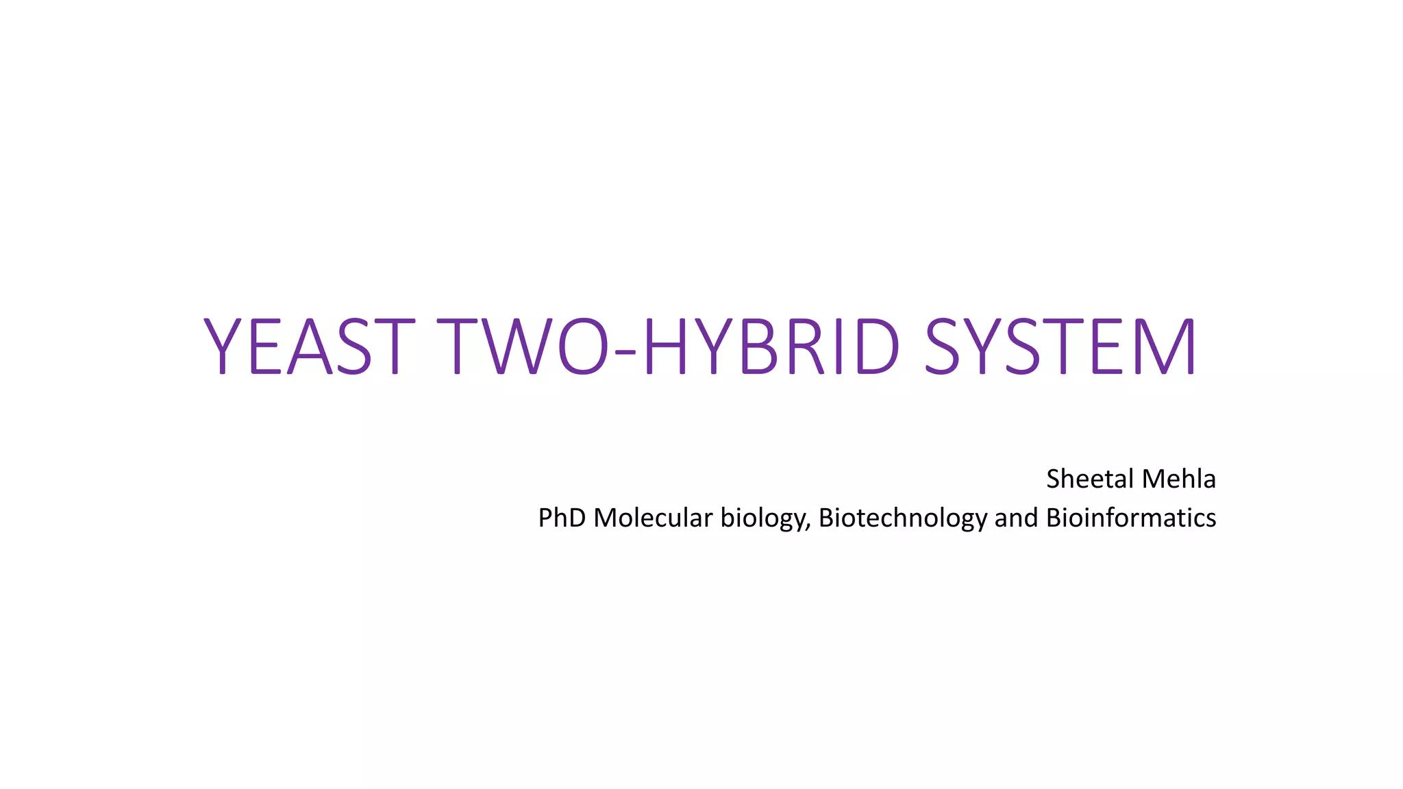 yeast two hybrid system | PPTX