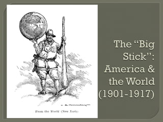 "Big Stick" Diplomacy | PPT