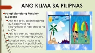 607461881-Klima-at-Panahon-sa-Pilipinas-Grade-5.pptx