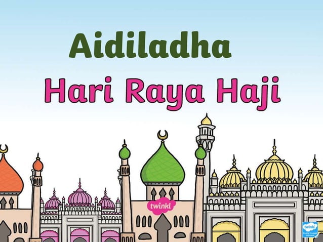 609302996-My-Pi-7-Powerpoint-Hari-Raya-Aidil-Adha-Ver-3.ppt