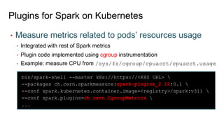 Monitor Apache Spark 3 on Kubernetes using Metrics and Plugins | PPT