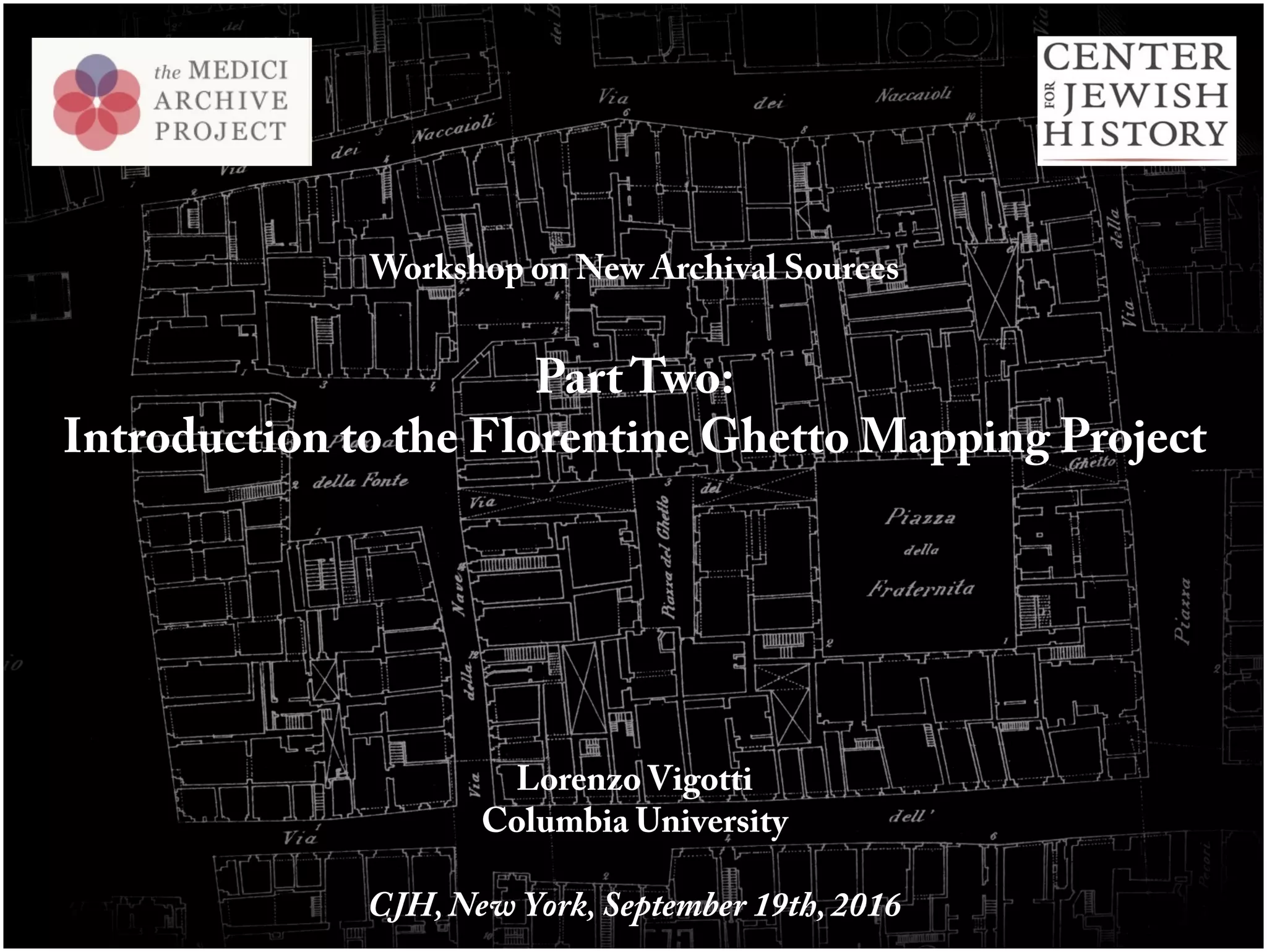 Introduction to the Florentine Ghetto Mapping Project 2016 | PDF