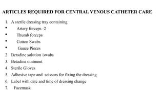 612306472-Care-of-Cvp-Line.pptx explanation | PPTX