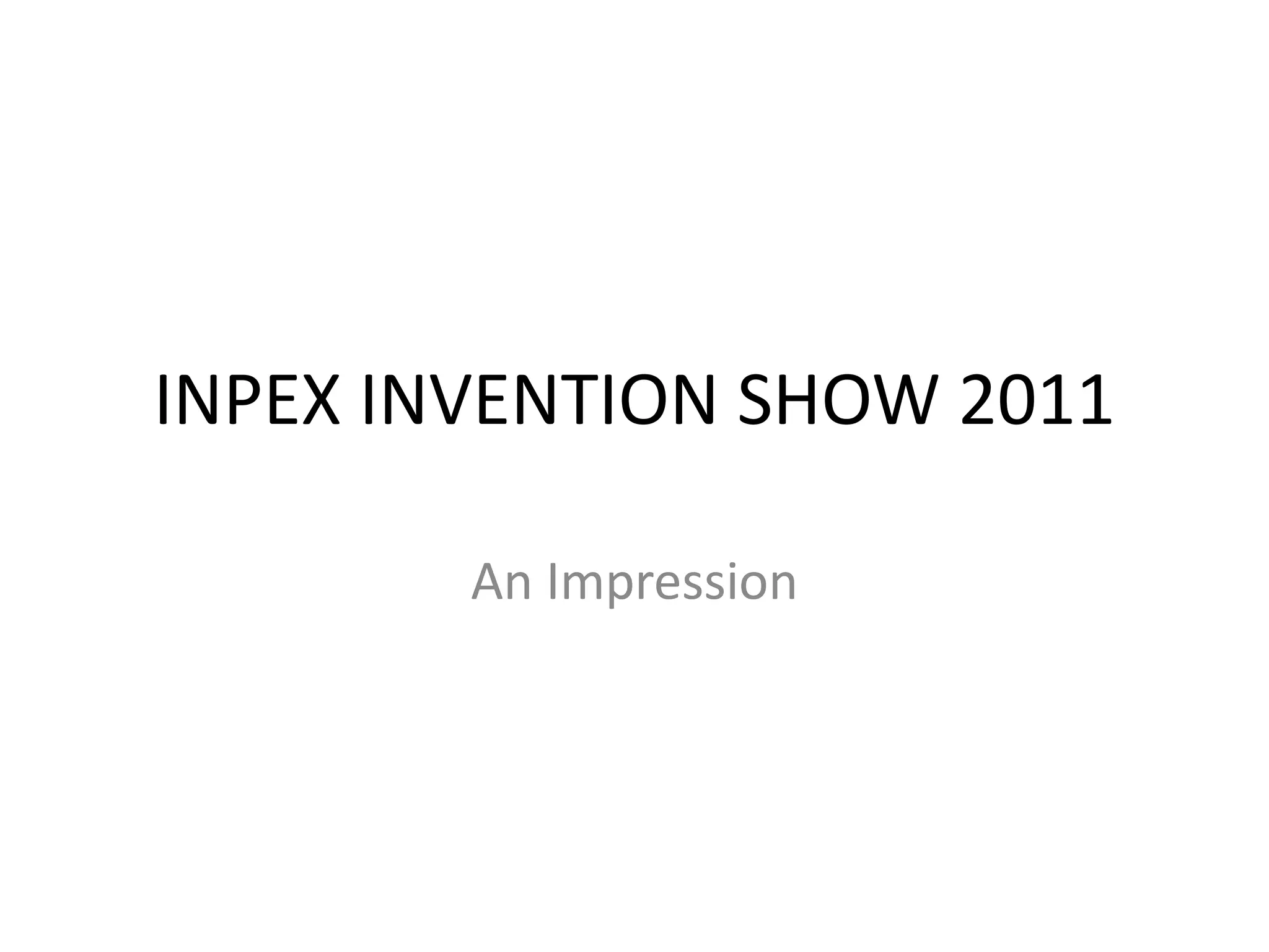INPEX INVENTION SHOW 2011 | PPTX